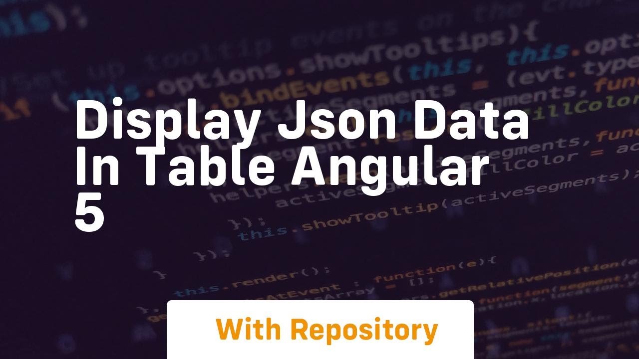 Display json data in table angular 5