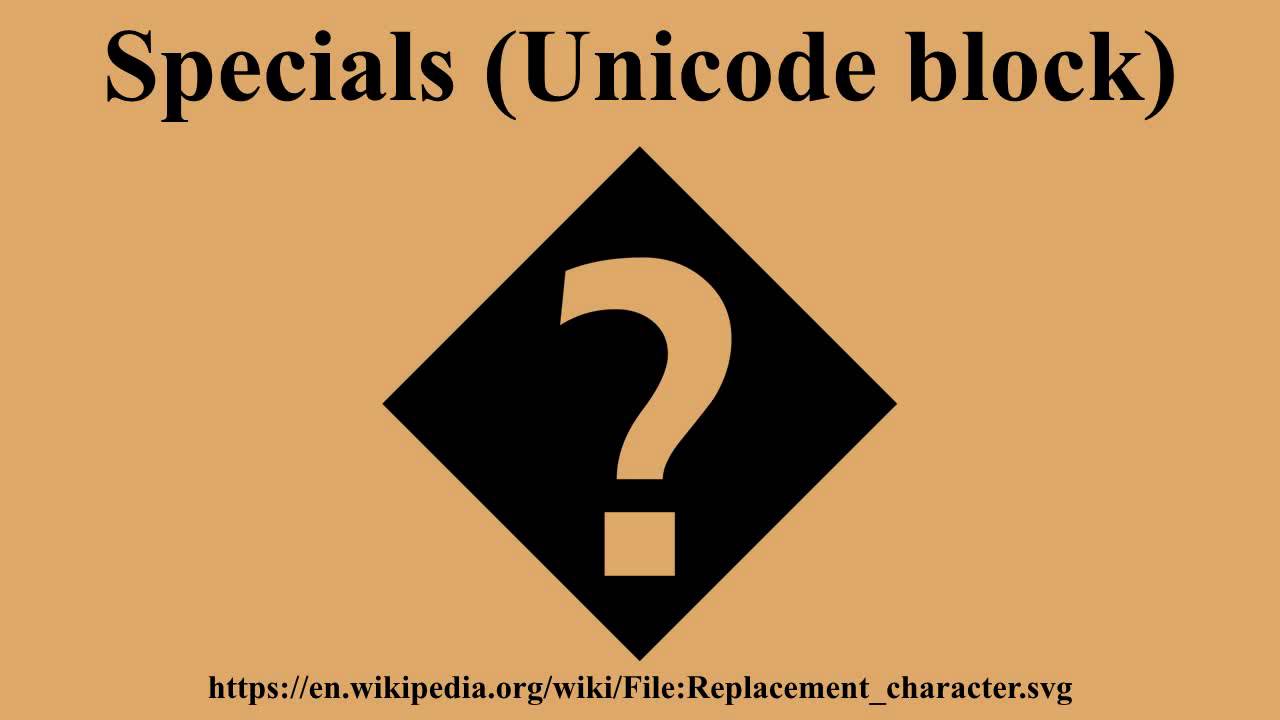 Specials (Unicode block)