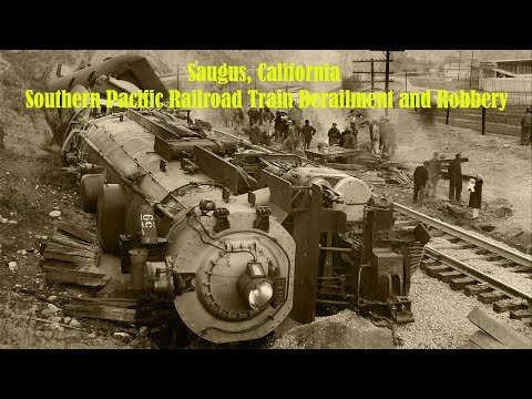 Saugus, California: Southern Pacific Line Railroad Train Derailment and Robbery 1929
