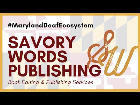 Maryland Deaf Ecosystem: Savory Words Publishing