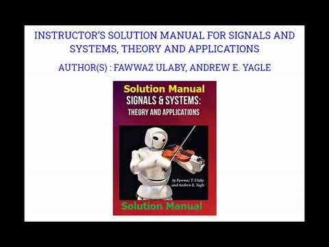 Instructor’s Solution Manual for Signals and Systems – Fawwaz Ulaby, Andrew Yagle