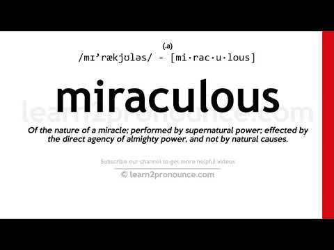 Pronunciation of Miraculous | Definition of Miraculous