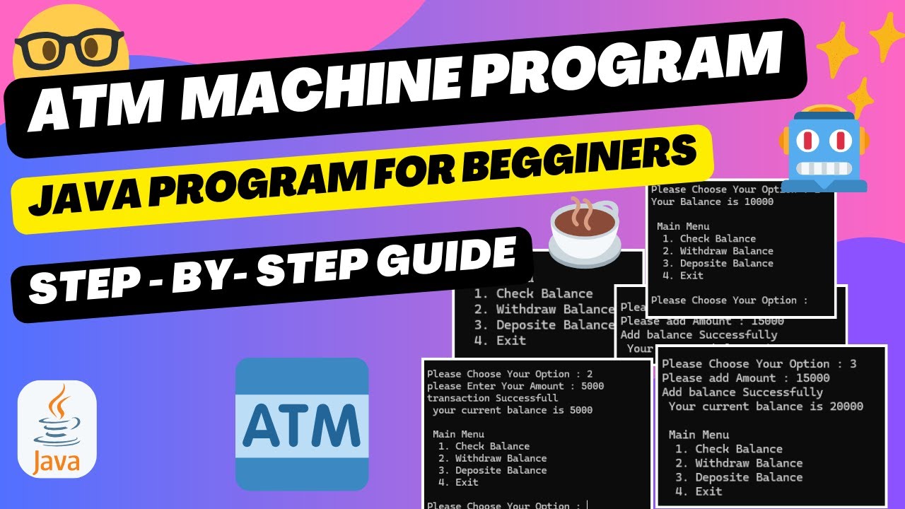 Creating an ATM Machine Program in Java | JavaUnlocked