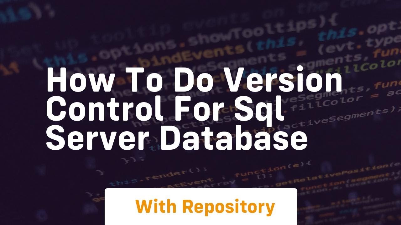 How to do version control for SQL Server database