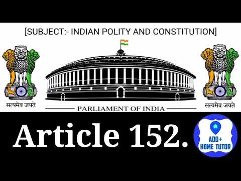 Part 6th | Article 152 | The States | Chapter 1st | Indian Polity & Constitution In English In Hindi