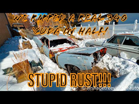 WE RIPPED A REAL 340 'cuda IN HALF! Ah crap!!! Some cars are just to rusty to save. Watch for part 3