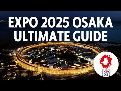 EXPO 2025 Osaka — Ultimate Guide: Tickets, Lines, Food & Must-See Pavilions!