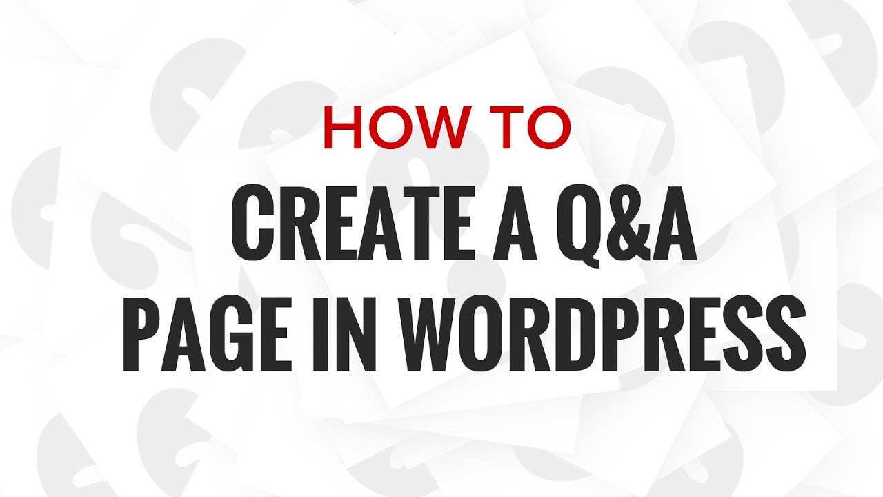 How to Create A Question and Answers Site in WordPress