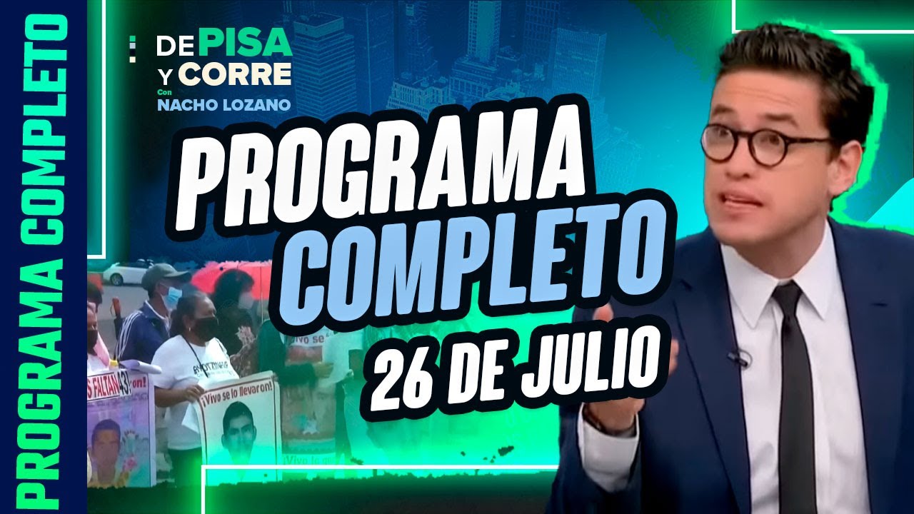 DPC con Nacho Lozano | Programa completo del 26 de julio de 2023