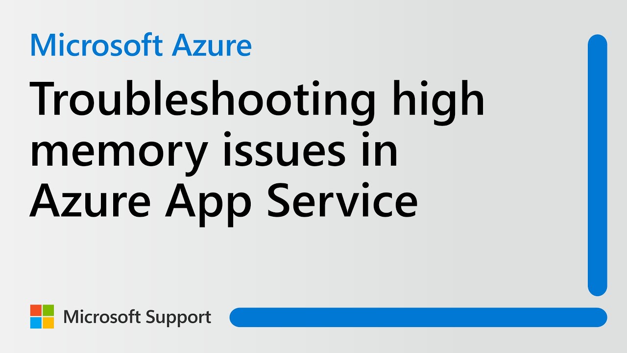 How to troubleshoot high memory issues in Azure App Service | Microsoft