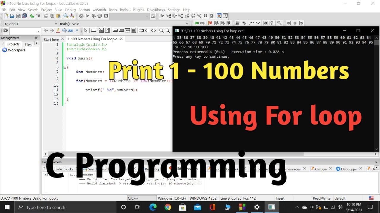 How to print 1 to 100 numbers using while loop  || C programming || CodeBlocks
