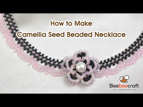 How to Make Camellia Seed Beaded Necklace