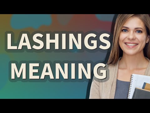 Lashings | meaning of Lashings