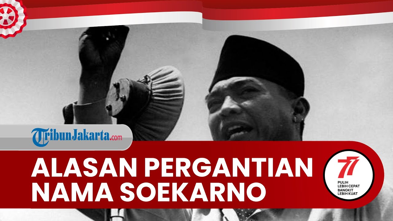 Alasan Bung Karno Berganti Nama Jadi Soekarno, Nama Kecil Kusno ...