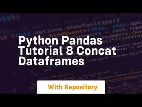 python pandas tutorial 8 concat dataframes