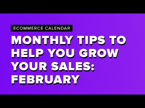 [ECOMMERCE CALENDAR] Monthly tips to help you grow your sales: February