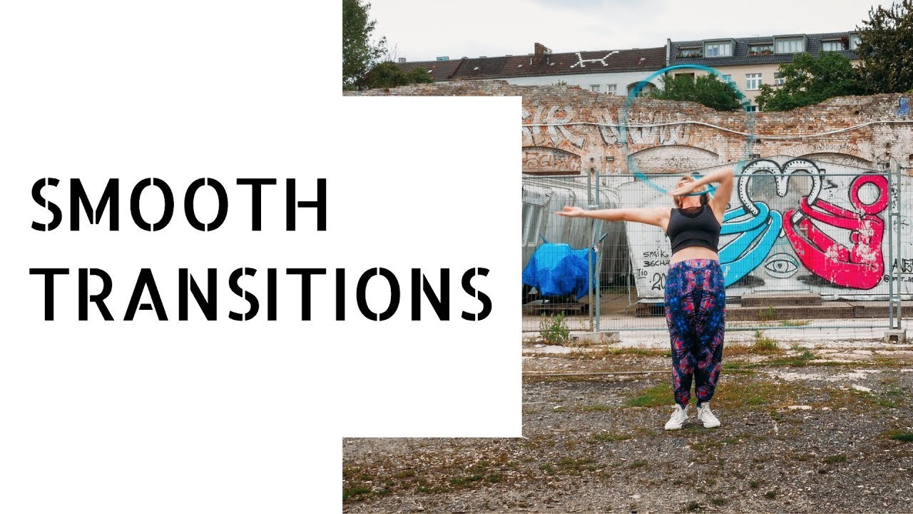 Smooth Transitions : Hoop Flow Session Tutorial