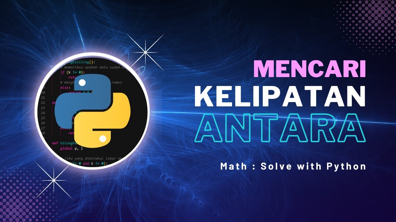 Math: Solve with Python | Menghitung Jumlah Bilangan dari Kelipatan 2 Angka di Interval Tertentu