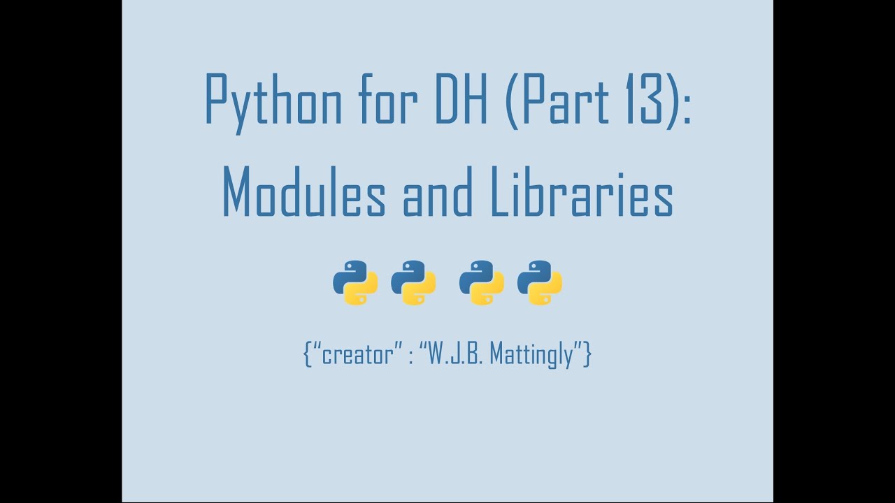 Python for Digital Humanities (13: Modules and Libraries)