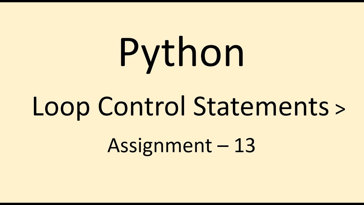 Assignment - 13 || Loop Control Statements || Python || NxtWave || CCBP