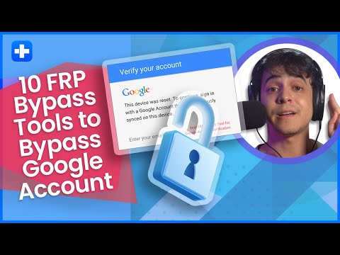 10 FRP Bypass Tools to Bypass Google Account
