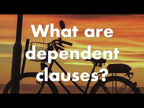 What are DEPENDENT CLAUSES?