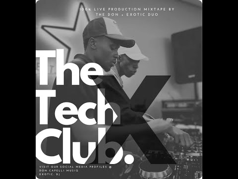 The Tech Club X _ Live Production Mix - Don x Exotic #amapiano