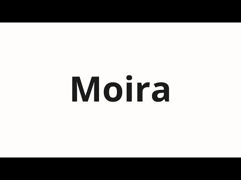 How to pronounce Moira
