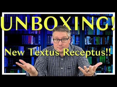UNBOXING of NEW TEXTUS RECEPTUS READERS EDITION!