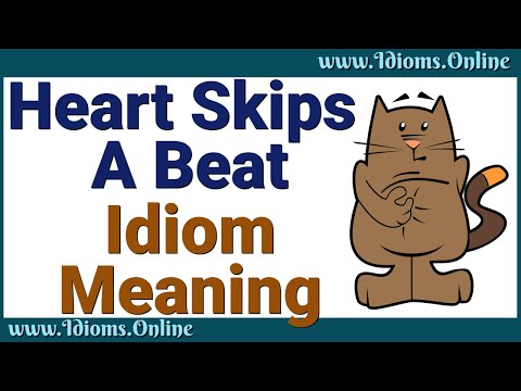 Heart Skips a Beat Meaning - Idiom Examples and Origin