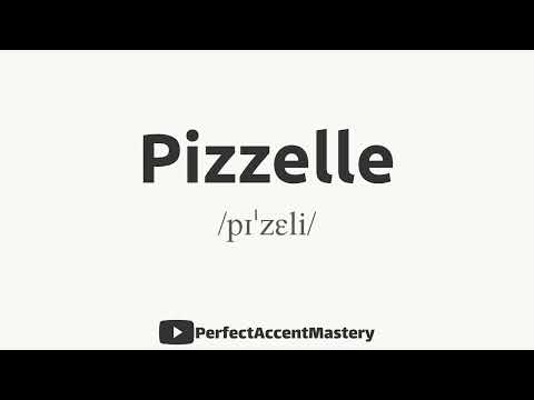 How to Pronounce PIZZELLE | IPL | Definition | Perfect Accent Mastery