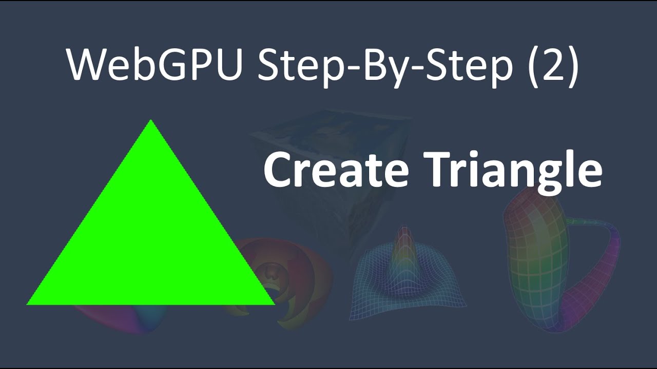 WebGPU (2): Create First Triangle