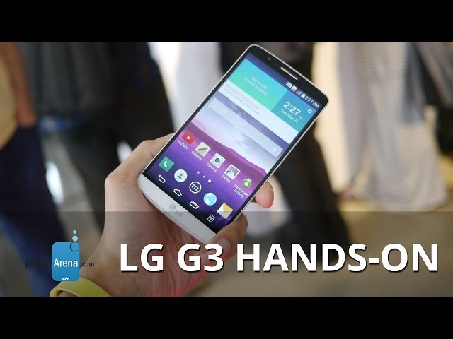 LG G3 hands-on: the QHD behemoth is here - PhoneArena
