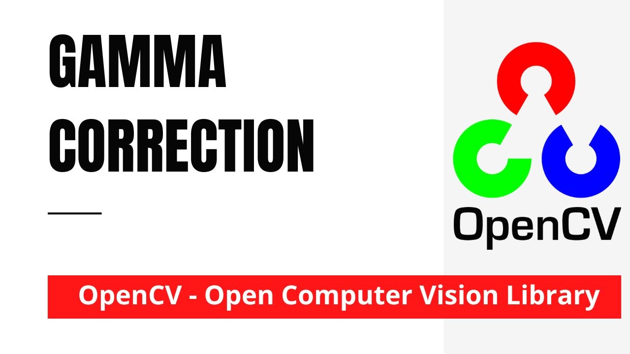 OpenCV 13: Gamma Correction to Increase or Decrease Brightness | Python | OpenCV