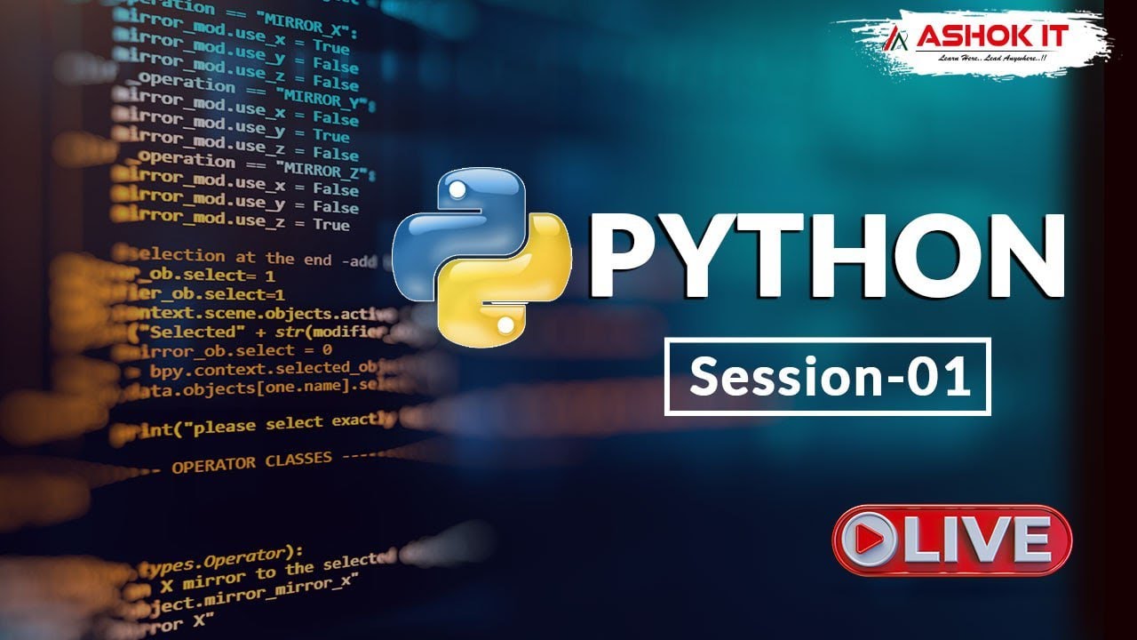 Python Introduction | Session - 01 | Ashok IT