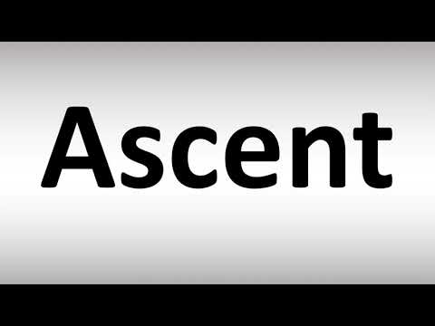 How to Pronounce Ascent