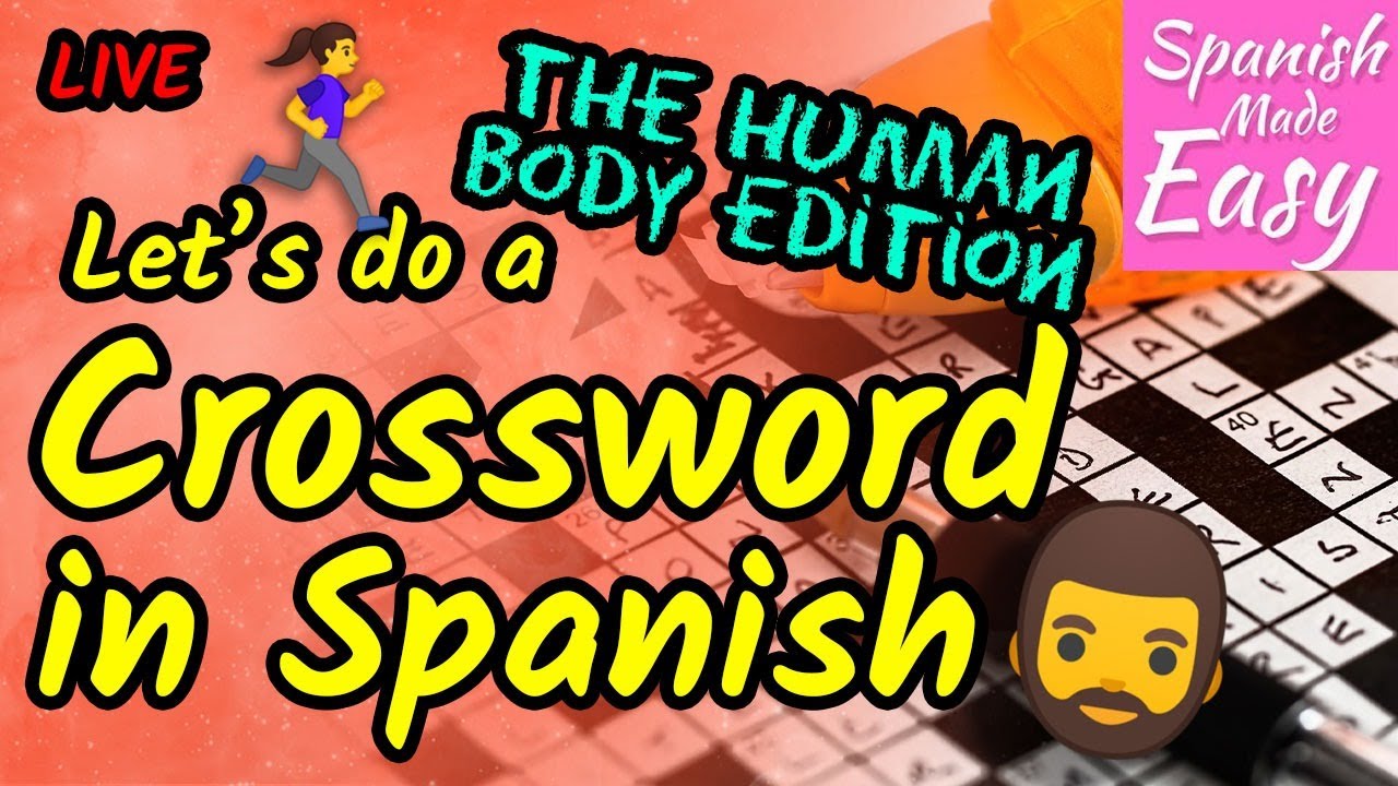 Learn Spanish: THE HUMAN BODY EDITION, Let's do a Crossword Puzzle in Spanish.
