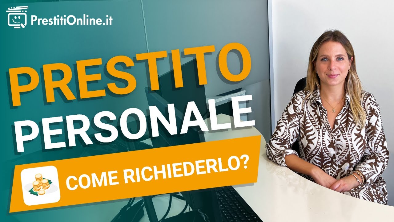 Prestito personale: cos'è e come funziona | PrestitiOnline.it
