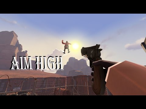 Steam Community :: Video :: TF2- Aim High