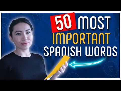 THE 50 MOST IMPORTANT WORDS IN SPANISH (+ Example Sentences)
