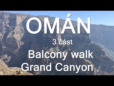 Omán - 3. část - Balcony walk, Oman's Grand Canyon, Fortresses