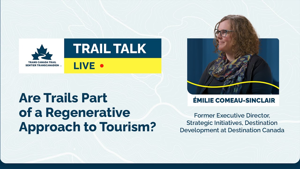 Are Trails Part of a Regenerative Approach to Tourism?