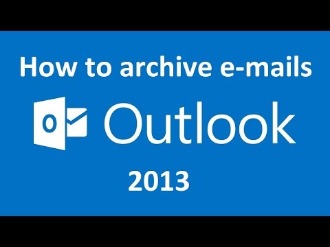 How to archive e-mail messages in Outlook 2013