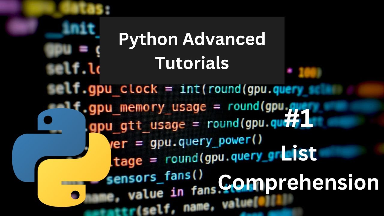 List Comprehension - Python Advanced Tutorial #1