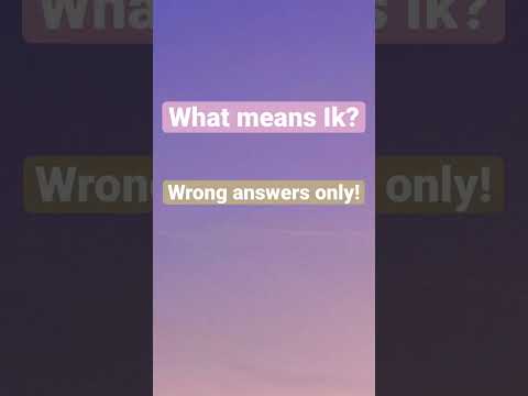 What means Ik? Wrong answers only!