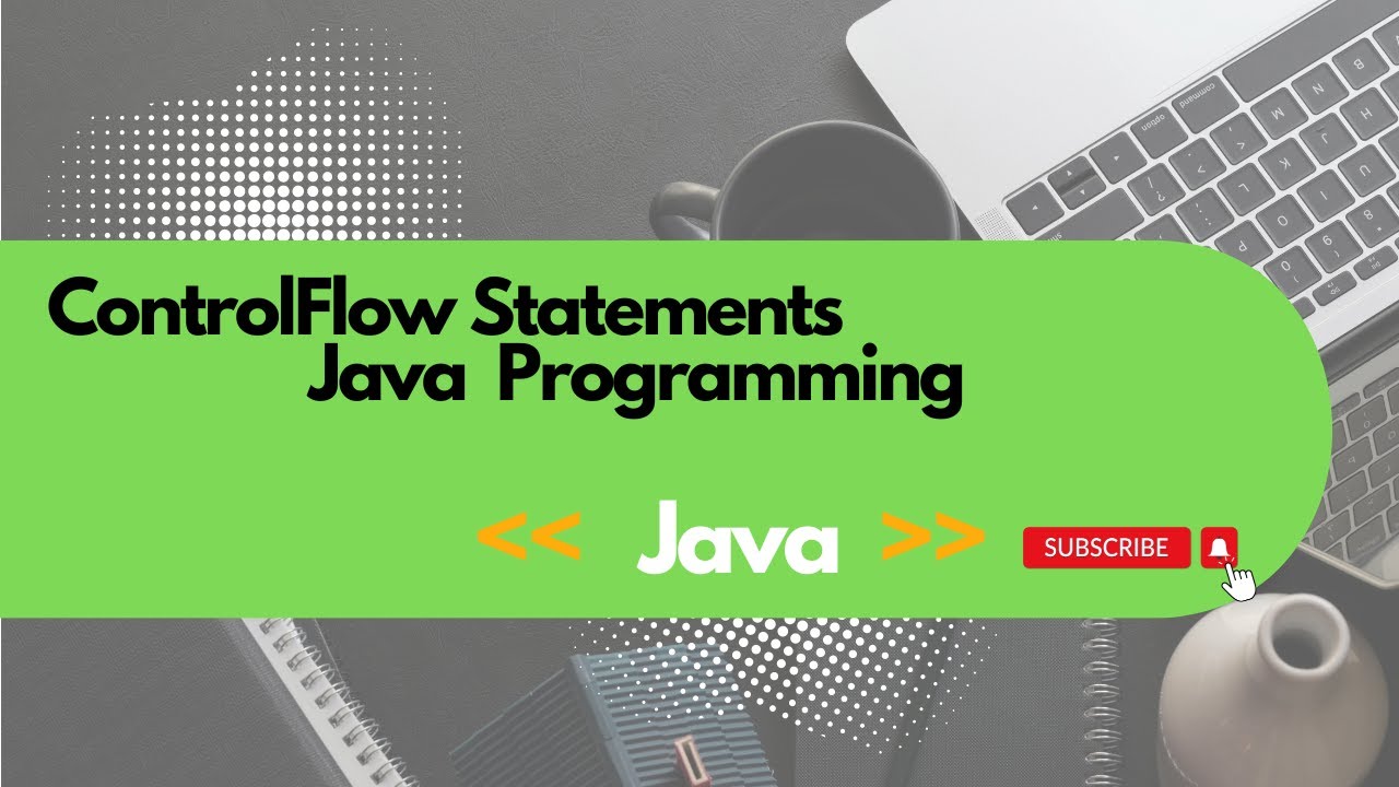 ControlFlow Statements in Java
