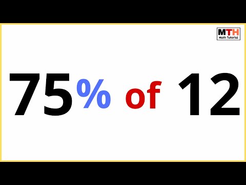 Find 75 percent of 12 (75% of 12)