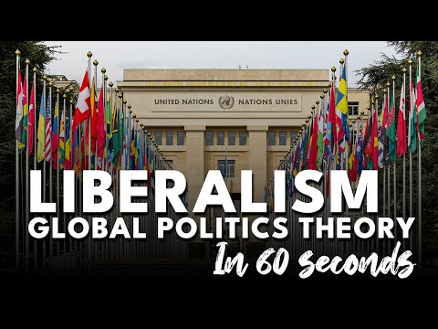 Liberalism in global politics explained in 60 seconds