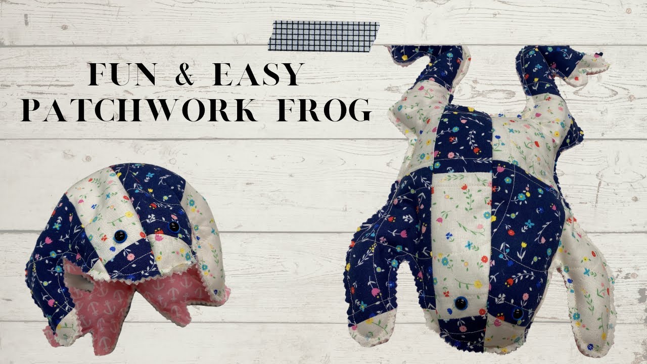 FUN & EASY PATCHWORK FROG