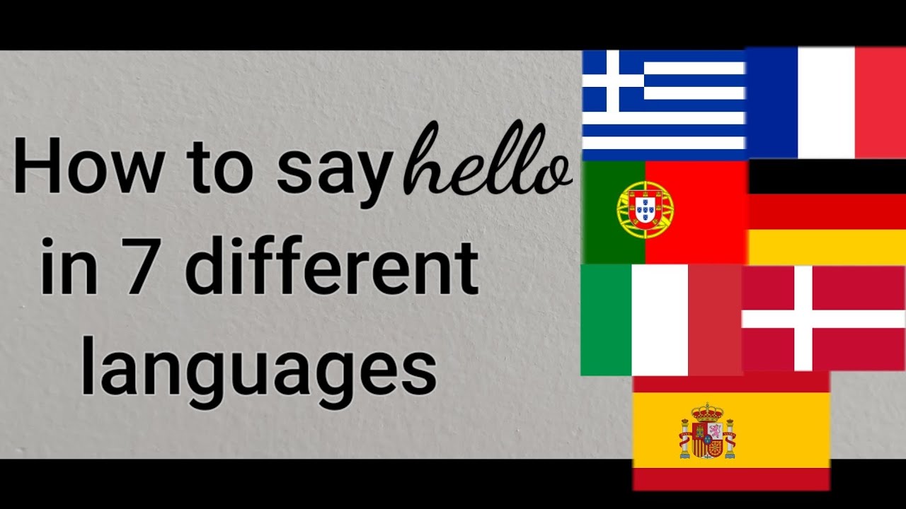 How to say hello in 7 different languages | Excellent guy